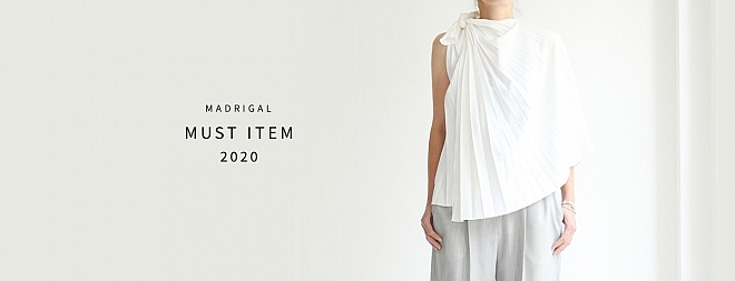 2020SS MUST ITEM | MADRIGAL（マドリガル）